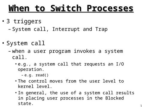 Ppt 1 When To Switch Processes 3 Triggers System Call Interrupt And