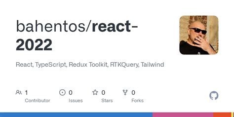 GitHub Bahentos React 2022 React TypeScript Redux Toolkit