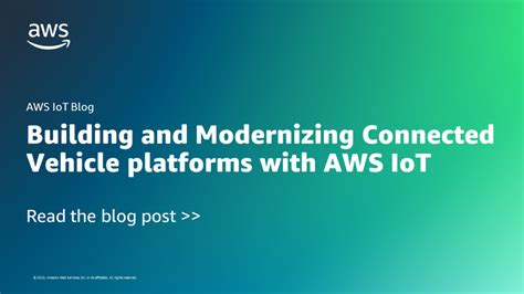 Building And Modernizing Connected Vehicle Platforms With Aws Iot The