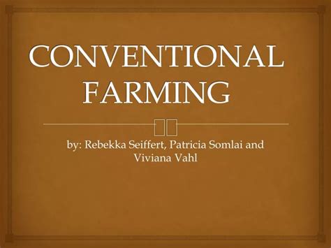 Ppt Conventional Farming Powerpoint Presentation Free Download Id