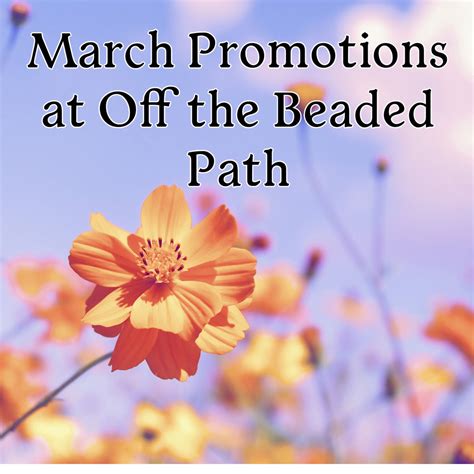 March Promotions At Off The Beaded Path Off The Beaded Path