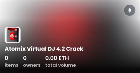 Atomix Virtual Dj 4 2 Crack Collection Opensea
