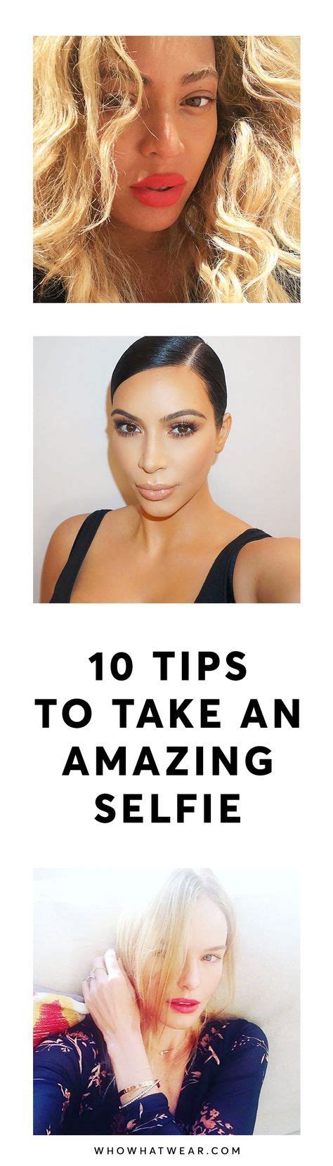 The Best Selfie Taking Tips Weve Ever Heard How To Take Selfies Tips