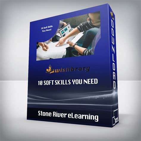 Stone River Elearning 10 Soft Skills You Need Wisdom Library