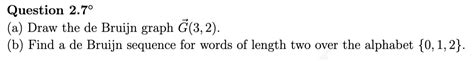 Solved Question 27∘ A Draw The De Bruijn Graph G32