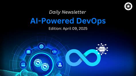 ai powered devops april 09 2025