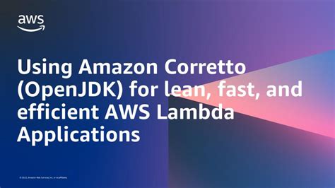 Using Amazon Corretto Openjdk For Lean Fast And Efficient Aws