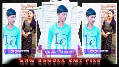 New Bangla Xml File Viral Song Trend Video Edit Love 😀gf Bf Xml File Xmltrendingalightmotion