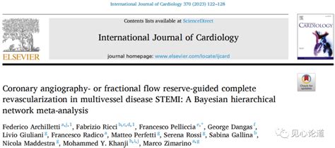 健心知著 比较冠脉造影或血流储备分数对stemi合并mvd患者引导的完全血运重建策略：贝叶斯分层网络荟萃分析 严道医声网