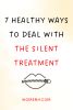 7 Healthy Ways To Deal With The Silent Treatment