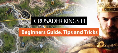 Guide For Beginners In Crusader Kings Iii Essential Tips And Tricks