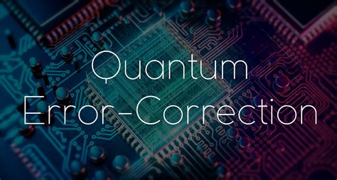 Quantum Error Correction Using Qiskit By Hirmay Sandesara The Startup Medium