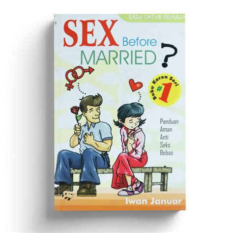Sex Before Married Jilid Sahabat Gema Insani SGI Connect