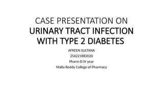 Case Presentation On Urinary Tract Infection With Type 2 Diabetes Pptx