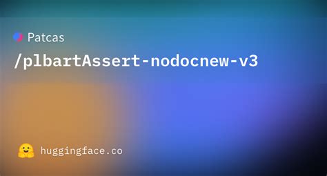 Patcas PlbartAssert Nodocnew V Hugging Face