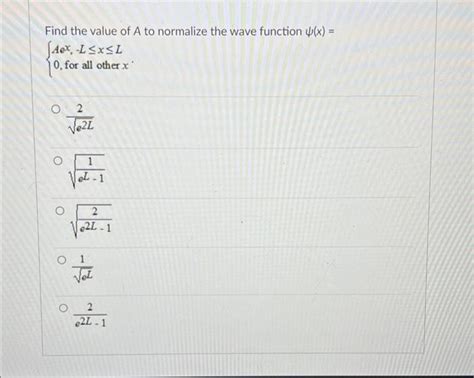 Solved Find The Value Of A To Normalize The Wave Function