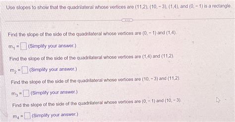 solved use slopes to show that the quadrilateral whose