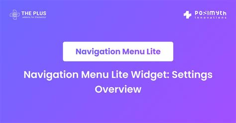 Navigation Menu Lite Widget Settings Overview The Plus Addons For Elementor