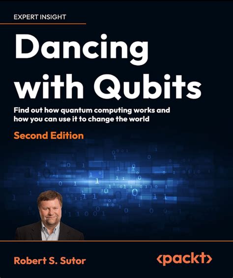Free Review Copies Of Dancing With Qubits Second Edition By Robert S