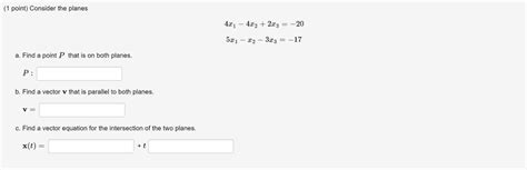 Solved Point Consider The Planes A Find A Point P That Chegg