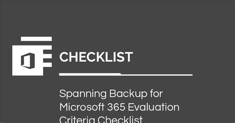 spanning backup for microsoft 365 evaluation checklist spanning