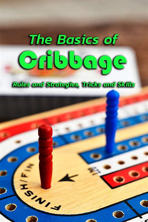 The Basics Of Cribbage Rules And Strategies Tricks And Skills Play