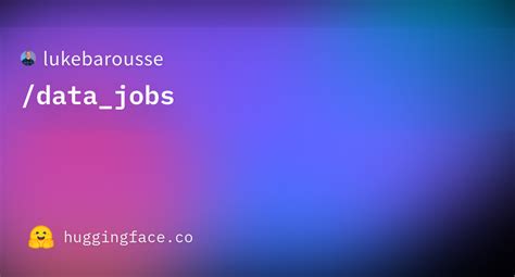 Lukebaroussedatajobs · Datasets At Hugging Face