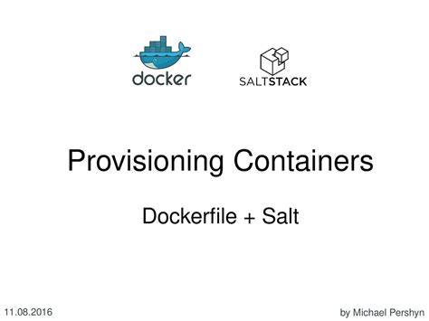 Provisioning Docker Containers With Saltstack Speaker Deck
