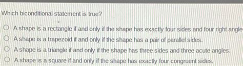 Solved Which Biconditional Statement Is True A Shape Is A Rectangle