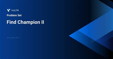 2924 Find Champion Ii Solutions And Explanation Vultr Docs