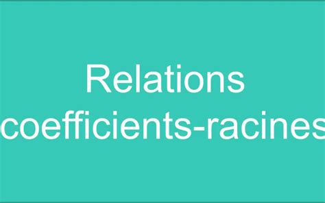 Relations Coefficients Racines Cours Et Exercices Corrigés