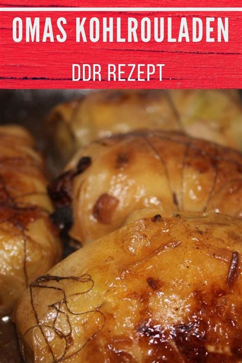 Omas Kohlrouladen Ddr Klassiker Neu Entdeckt Recipe Cooking Food