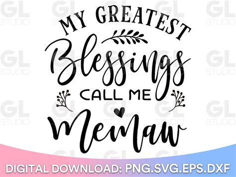 My Greatest Blessings Call Me Memaw Svg Blessed Memaw Svg Memaw Svg
