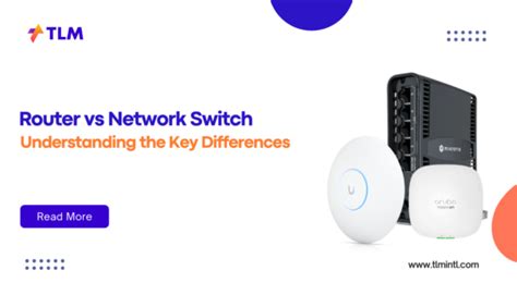 Router Vs Network Switch Understanding The Key Differences