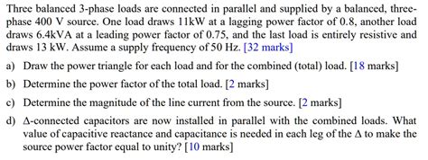 Three Balanced 3 Phase Loads Are Connected In Parallel And Supplied By