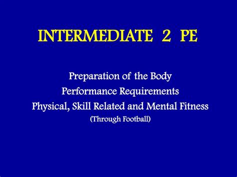 Ppt Intermediate 2 Pe Powerpoint Presentation Free Download Id3111599