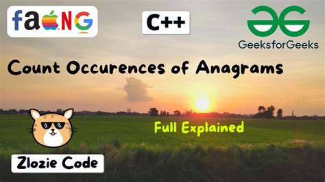 Count Occurences Of Anagrams C Gfg Problem In Cpp Zloziecode