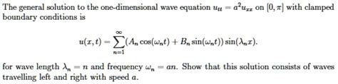 Solved The General Solution To The One Dimensional Wave Equation Utt Aug Boundary Conditions