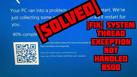 how to fix system thread exception not handled on windows 10 solved