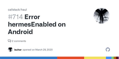 Error HermesEnabled On Android Issue Callstack Haul GitHub
