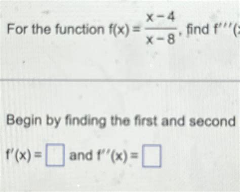 solved for the function f x x 4x 8 ﻿find begin by finding