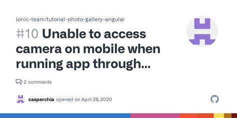Unable To Access Camera On Mobile When Running App Through Browser Issue Ionic Team