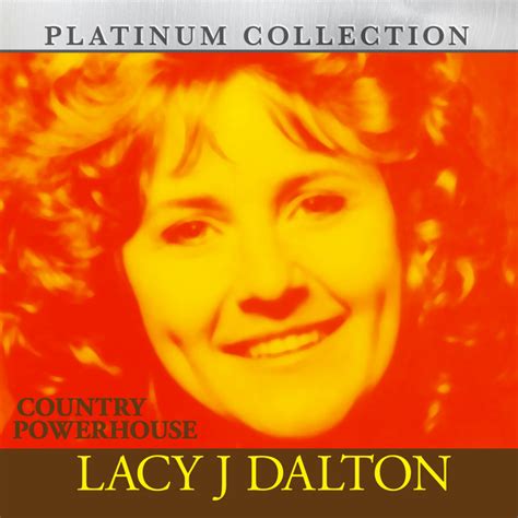 Country Powerhouse Lacy J Dalton Album By Lacy J Dalton Spotify