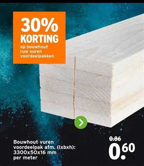 30 Korting Op Bouwhout Ruw Vuren Voordeelpakketten Aanbieding Bij