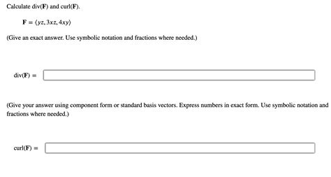 Solved Calculate Div F And Curl F F Yz Xz Xy Give An Chegg
