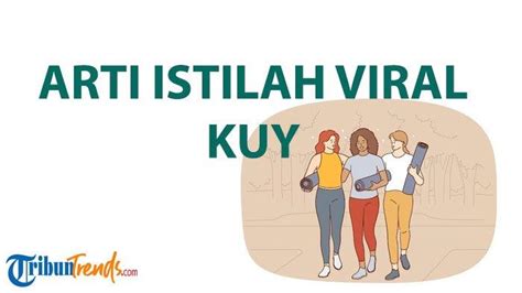 Apa Arti Kuy, Istilah Viral di TikTok? Kata Ini Juga Dipakai Netizen di Twitter dan Instagram ...
