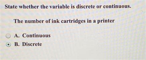 Solved State Whether The Variable Is Discrete Or Continuous Chegg