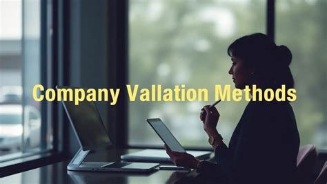 Topp 11 Metoder För Företagsvärdering Och Hur Man Väljer Den Bästa