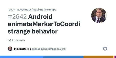 Android AnimateMarkerToCoordinate Strange Behavior Issue React Native Maps React