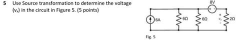 Solved Use Source Transformation To Determine The Voltage Chegg